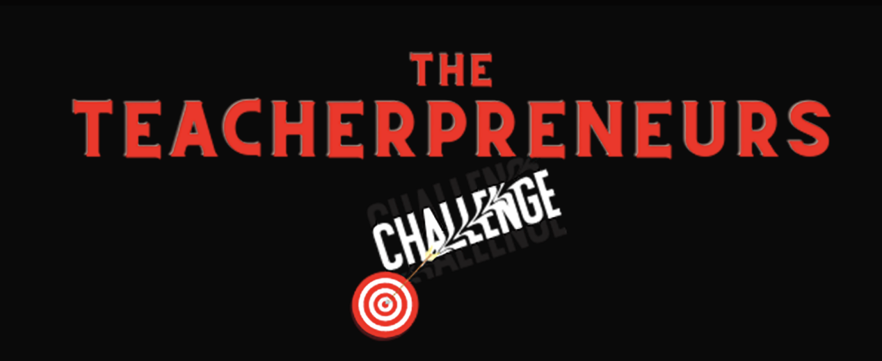 JOIN THE TEACHERPRENEURS Challenge - #1 for Learning How to Build a ...